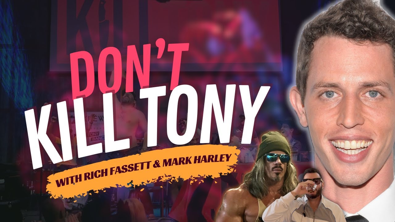 DON'T KILL TONY - LIVE with MARK HARLEY & RICH FASSETT #tfatk #killtony ...
