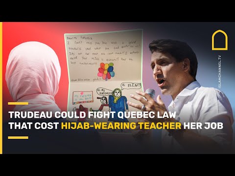 Trudeau could fight Quebec law that cost hijab-wearing teacher her job