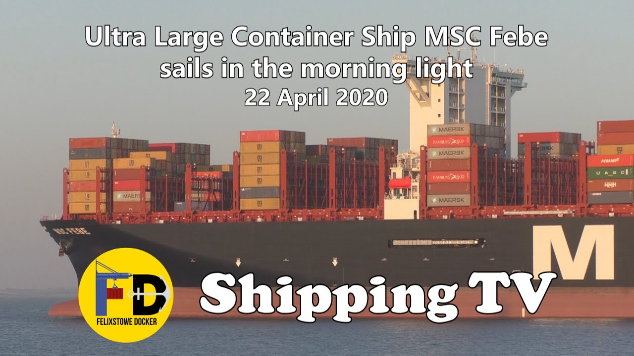 Ultra Large MSC Febe sails in the morning light, 22 April 2020 - YouTube