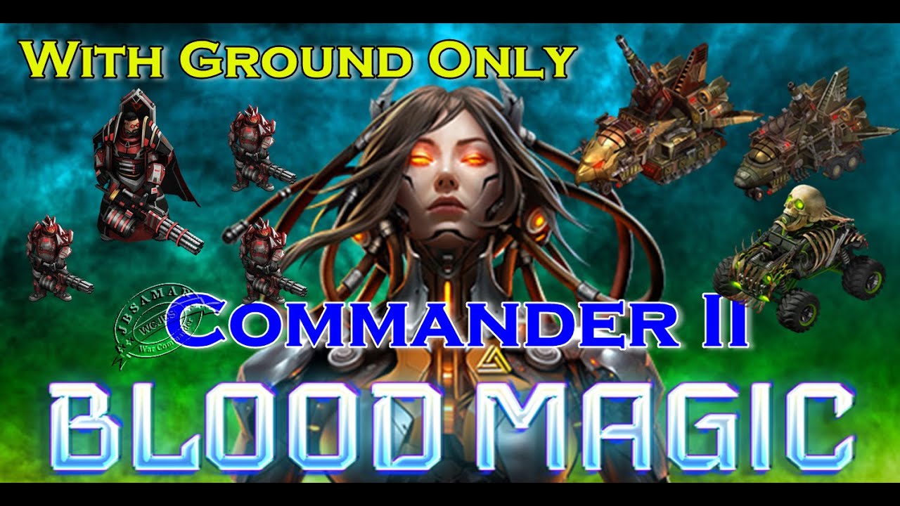 War Commander : Blood Magic : Commander II ( with ground only ) - YouTube