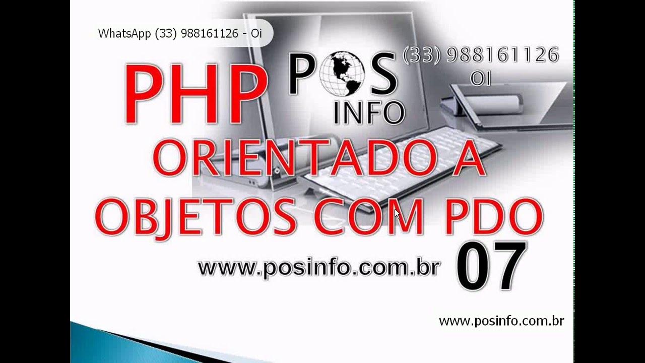 CURSO PHP OO COM PDO AULA 07 HD METODO TRANSPARENTE ORIENTADO A OBJETOS POSINFO - YouTube