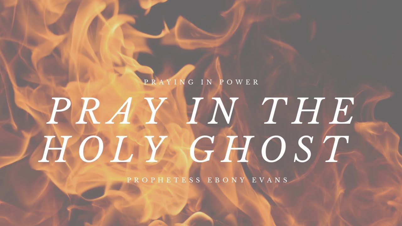 THIS IS WHY WE PRAY IN THE HOLY GHOST | PRAYING IN POWER - YouTube