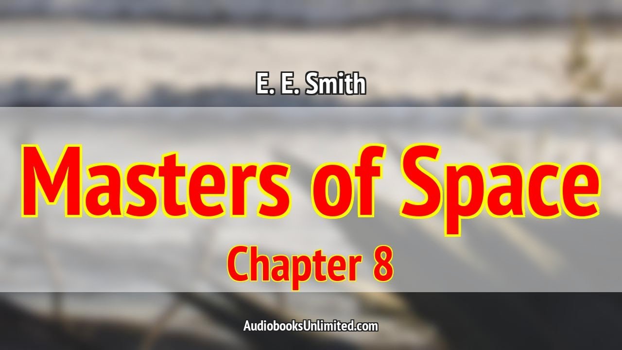 Masters of Space Audiobook Chapter 8 - YouTube