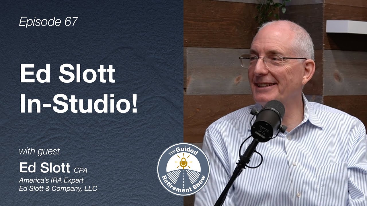 Ed Slott In-Studio! | Ep. 67 | The Guided Retirement Show - YouTube