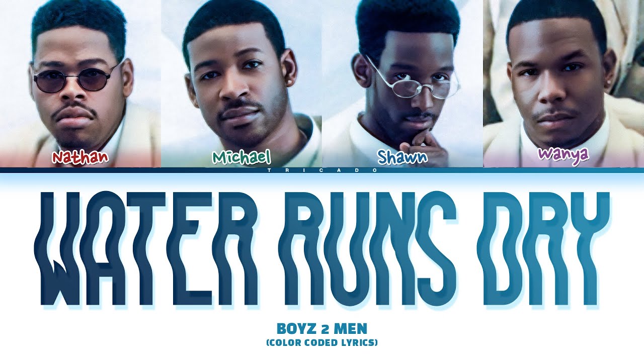 Boyz II Men - Water Runs Dry (Color Coded Lyrics) - YouTube