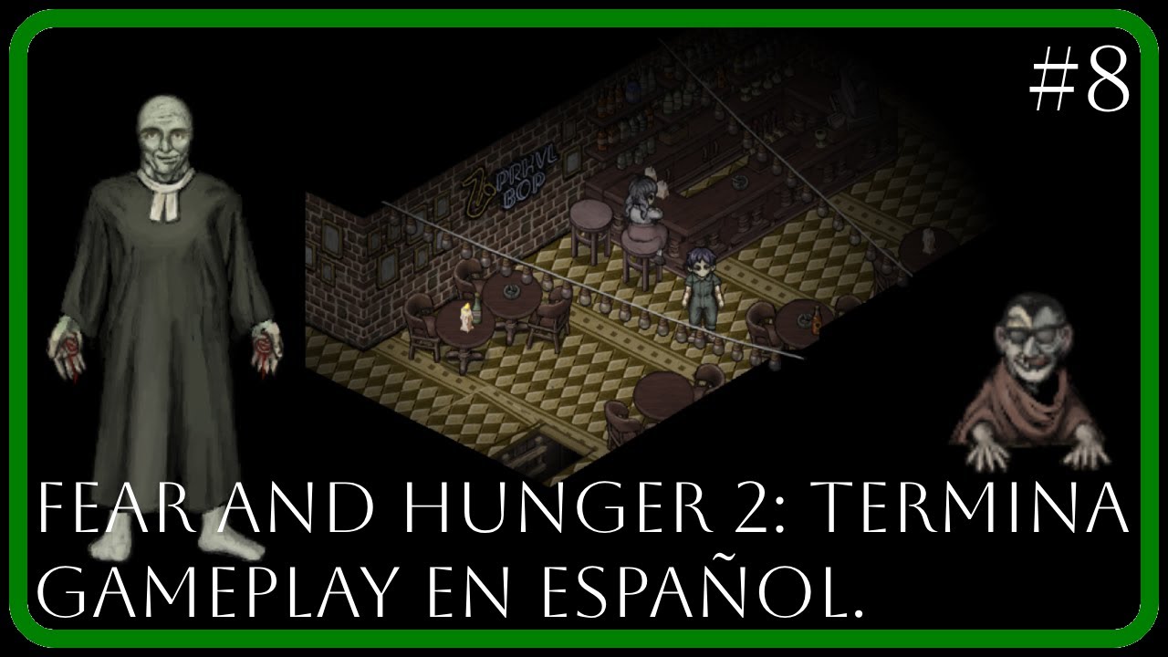 Fear and Hunger 2 Termina Gameplay #8-Levi obtiene todas sus ...