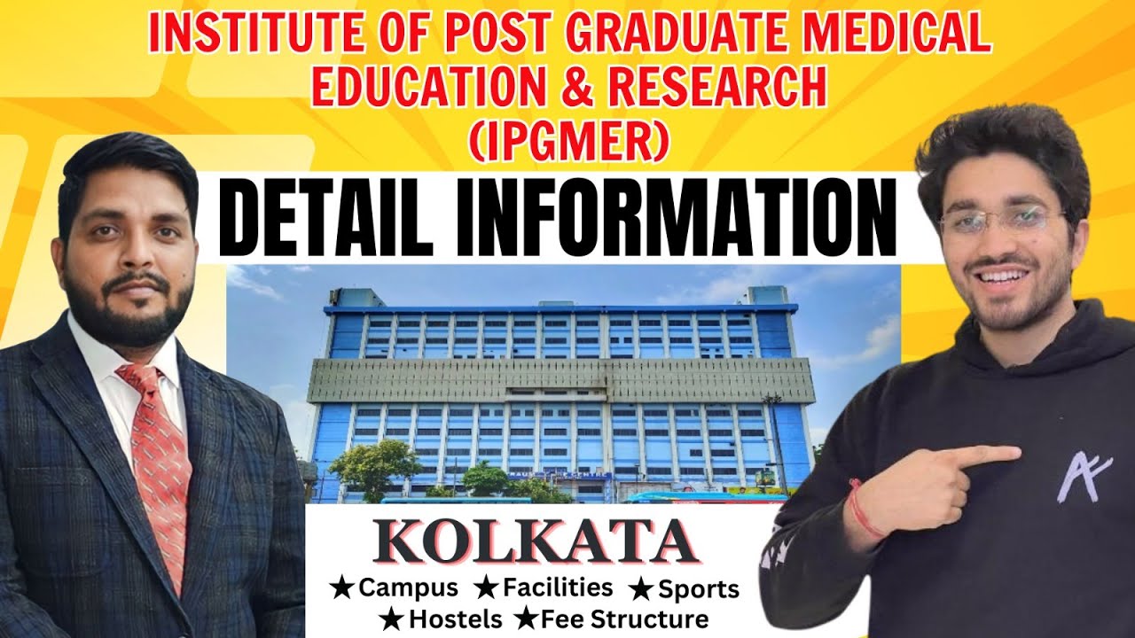 Detail Information- IPGMER College| Institute of Post Graduate Medical ...