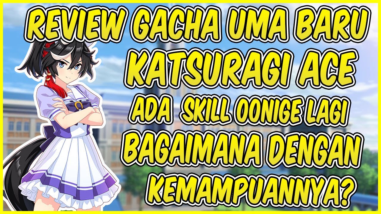 Review Gacha Uma Baru - Katsuragi Ace(Aceng) | Uma Musume Indonesia - YouTube
