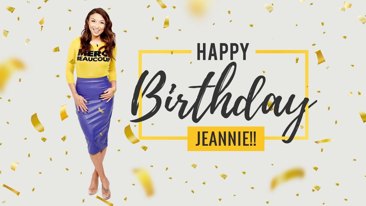 HAPPY BIRTHDAY, JEANNIE! - YouTube