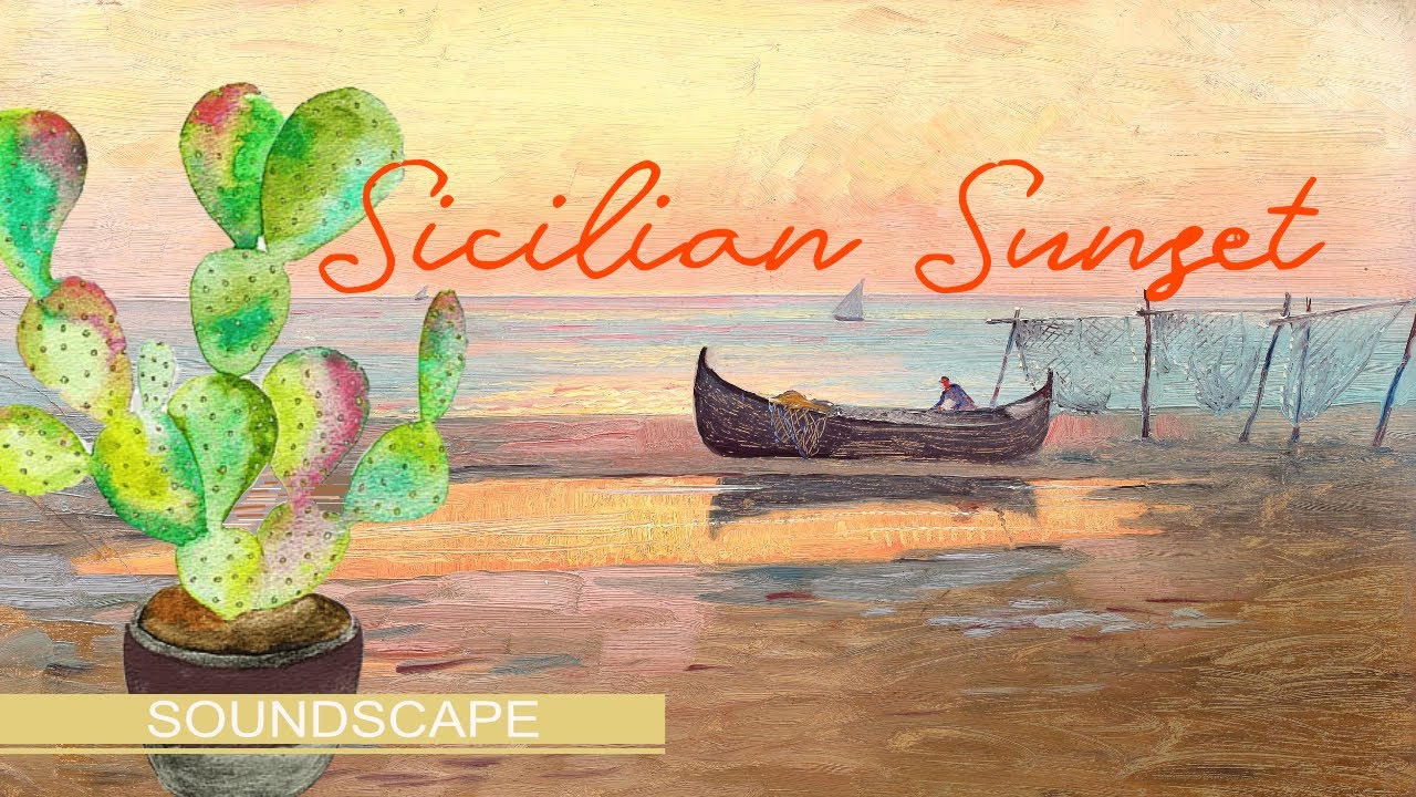 Soundscape Italy: Sicilian Sunset - Mediterranean Sea relax sounds for ...