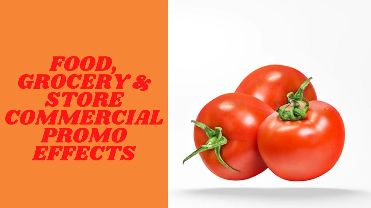 Food, Grocery & Store Commercial Promo Effects - YouTube