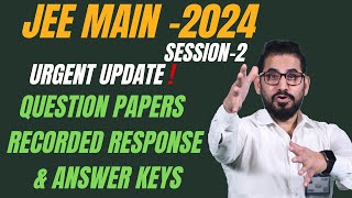 Question Papers Update Recorded Responses I Answer Keys I Jee Main 2024 ...