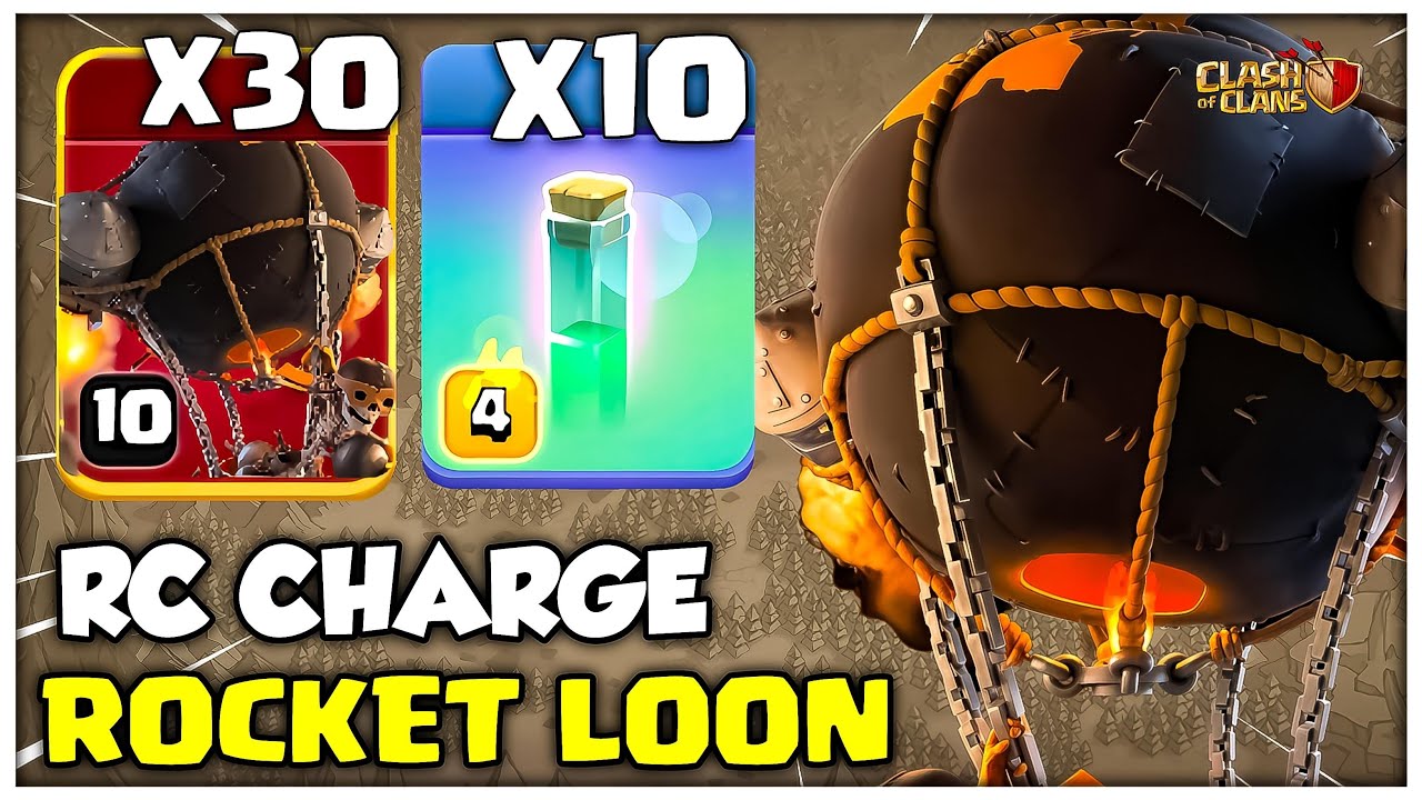 CRUSH ANY BASE!! Th14 Rc Charge Mass Rocket Loon Attack Strategy ...