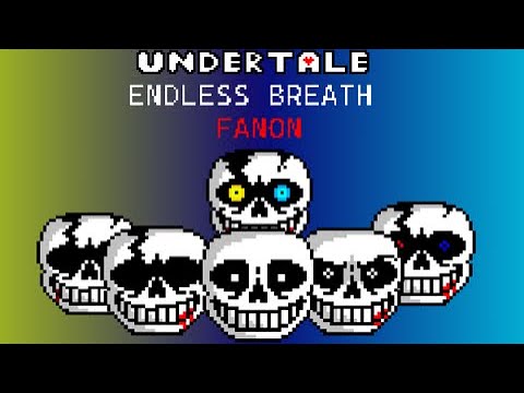 Undertale Endless Breath FANON ACT 1 All Phases (Phase 1-17) - YouTube
