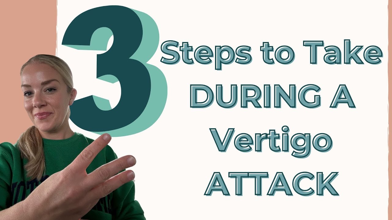 3 Essential Steps you need to be doing when a Vertigo Attack Strikes ...
