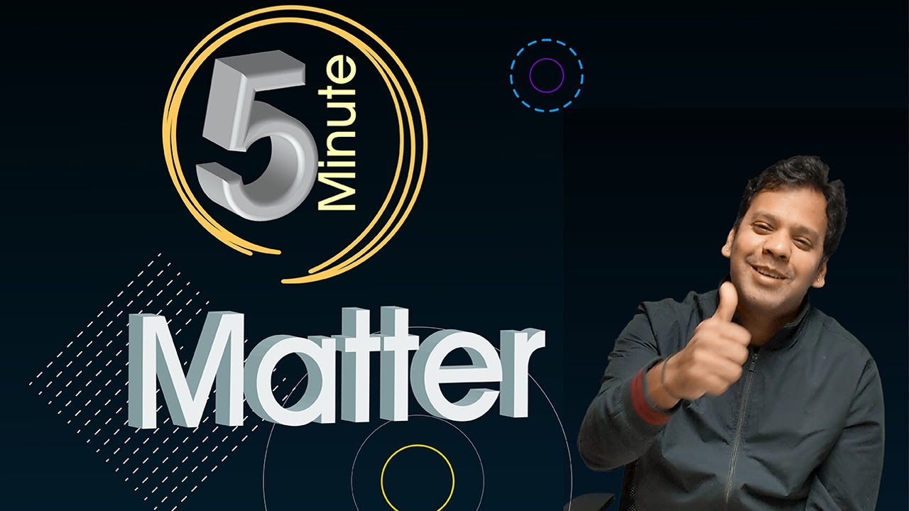 #MATTER 🔥🔥 #5minute MATTER | PMS sir - YouTube