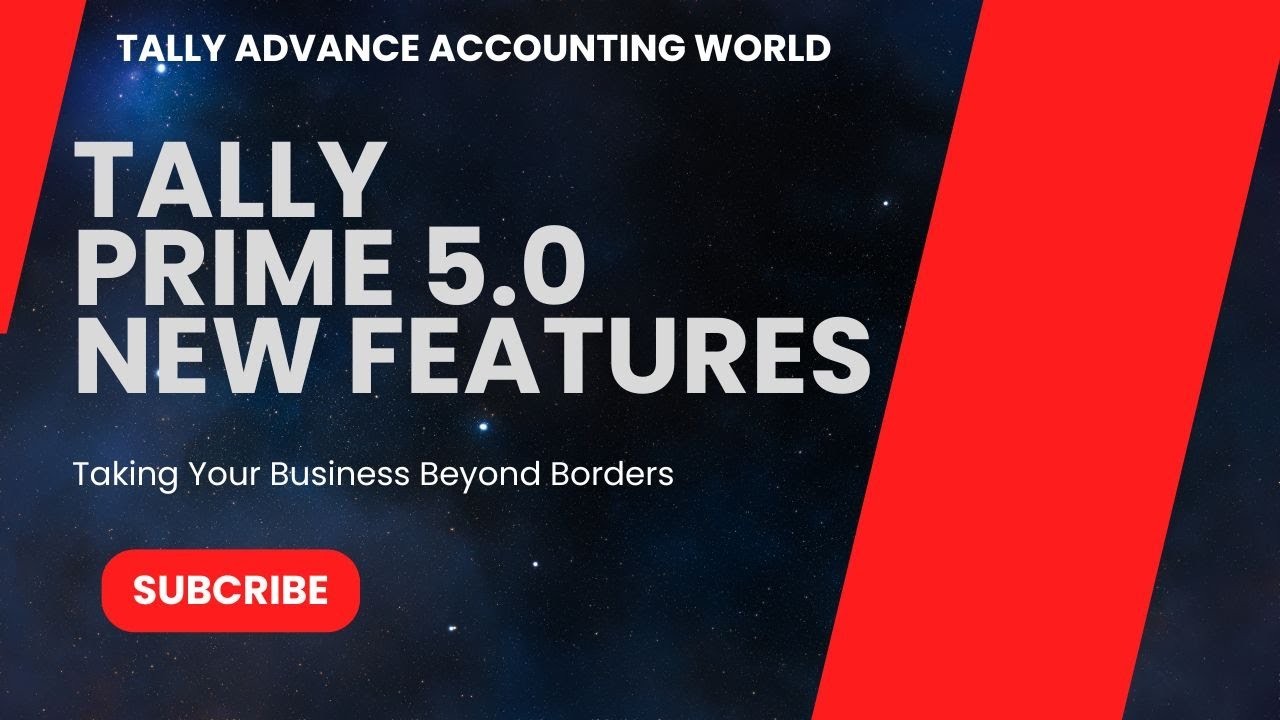 TALLY PRIME 5.0 NEWEST RELEASE ..HOW TO WORK ON IT #SOMENEWFEATURES # ...
