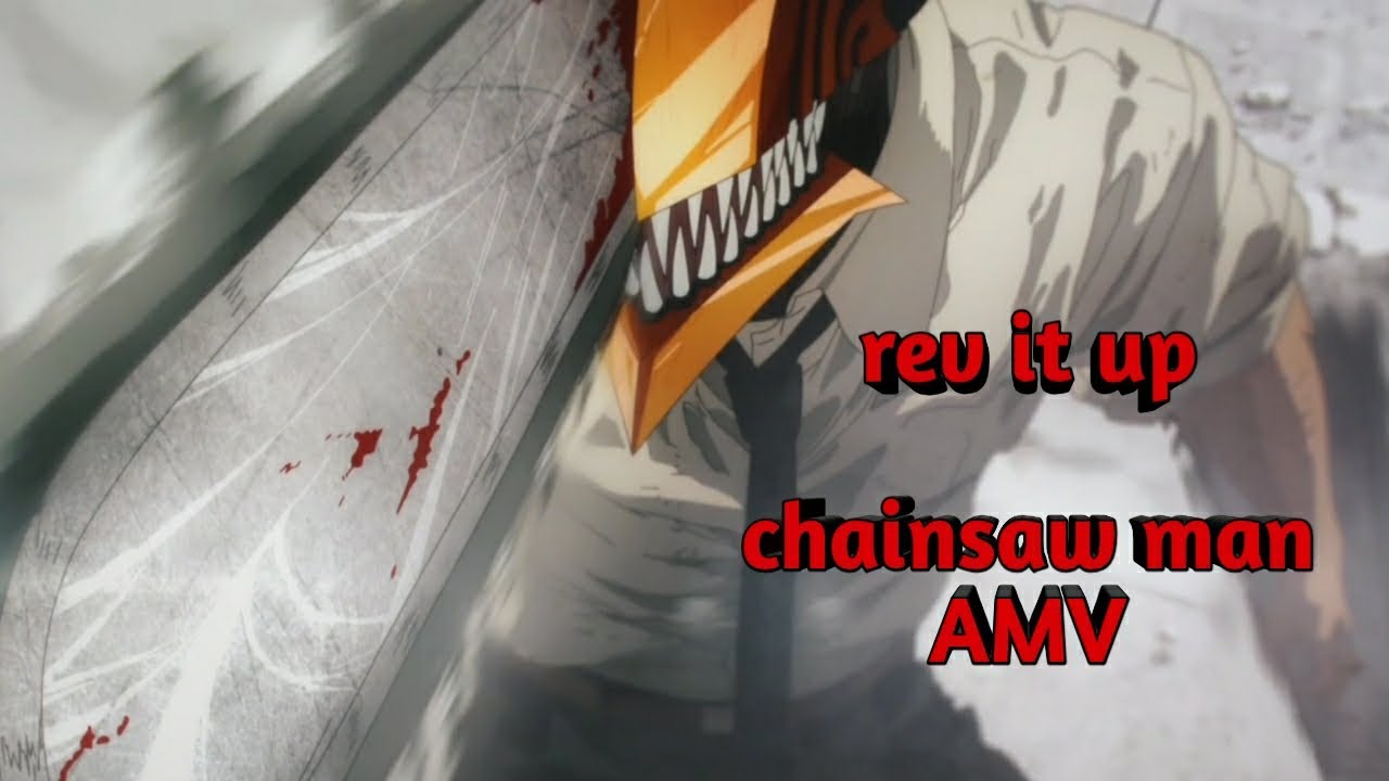 rev it up - chainsaw man [AMV] - YouTube