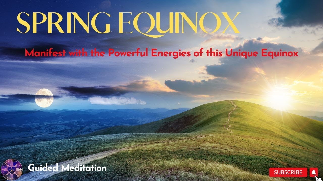 Spring Equinox March 2024 | Guided Meditation - YouTube