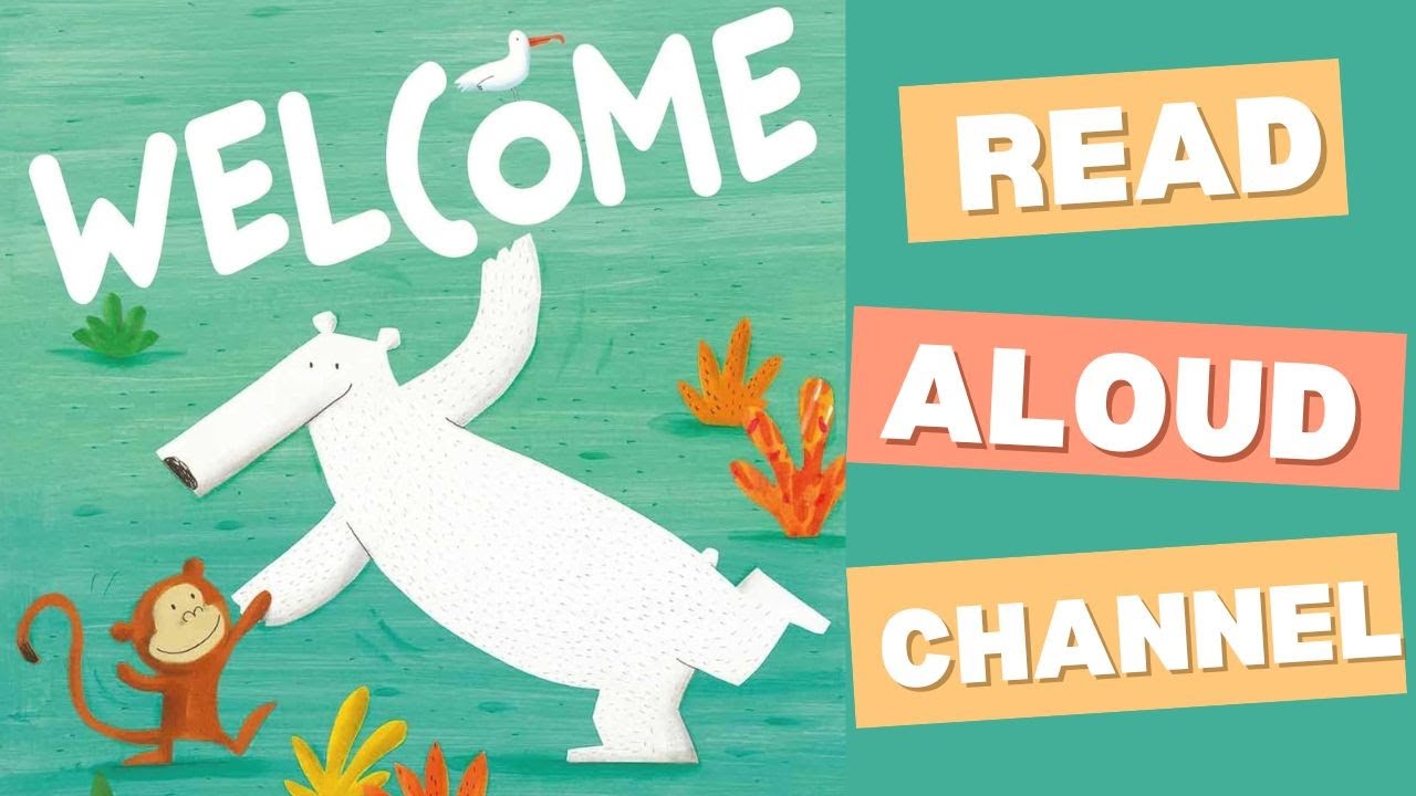 Welcome | Read Aloud | Children’s Story About Kindness and Inclusion ...
