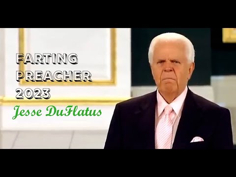 Farting Preacher 2023 - Jesse Duflatus