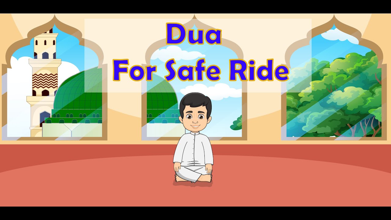 Learn Dua for Safe Ride in Arabic with English Translation | Dua for ...