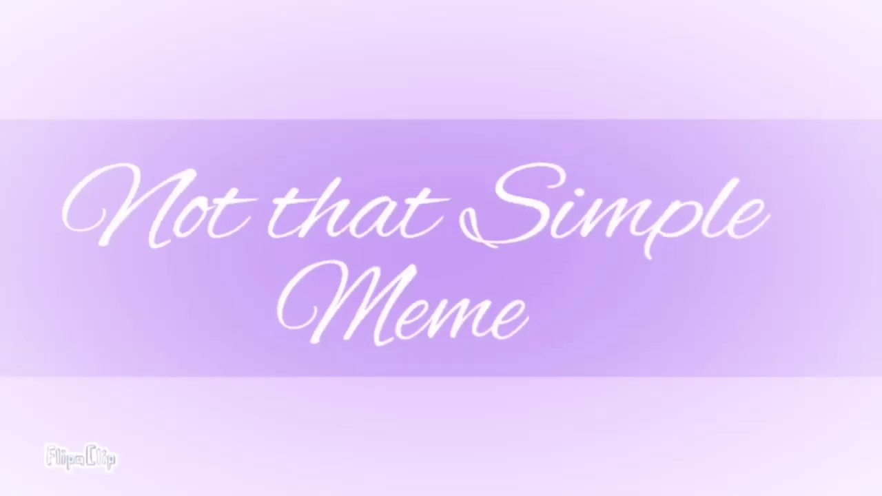 Not That Simple-Meme|Flipaclip|(Lazy) - YouTube