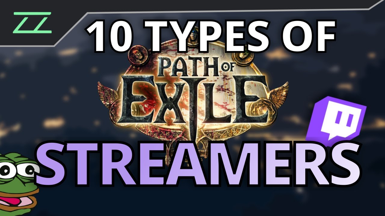 10 Types of Path of Exile Streamers - YouTube