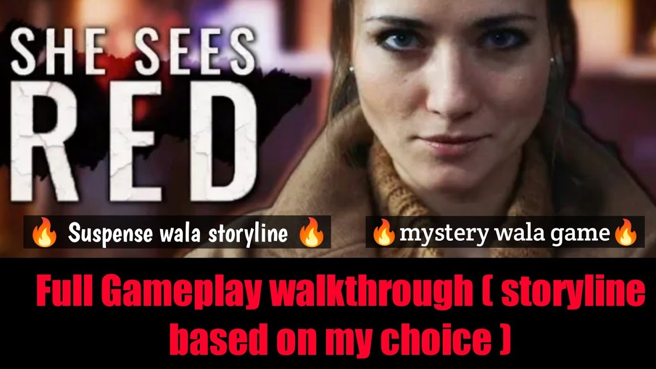 SHE SEES RED- Interactive Movie: Full Gameplay walkthrough | Movie like ...