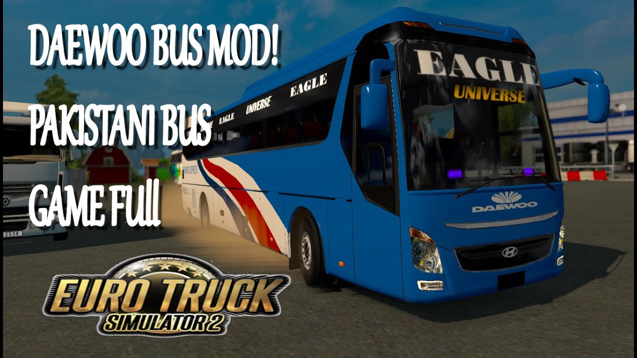 Daewoo Bus Game Euro Truck Simulator 2 | Pakistani Bus | AC - YouTube