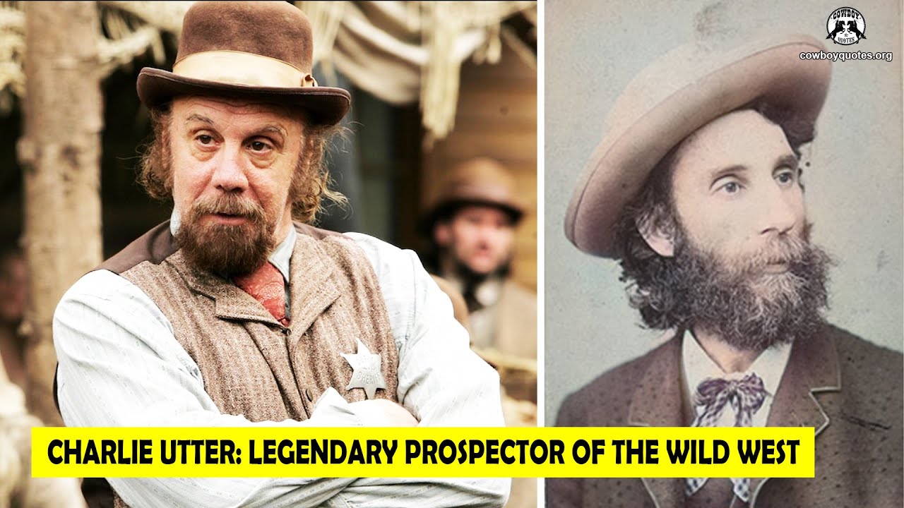 🔴 Charlie Utter: Legendary Prospector Of The Wild West - Cowboy Quotes ...