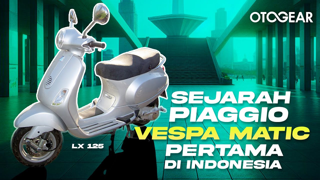 Sejarah Piaggio Vespa Matic di Indonesia ! - YouTube