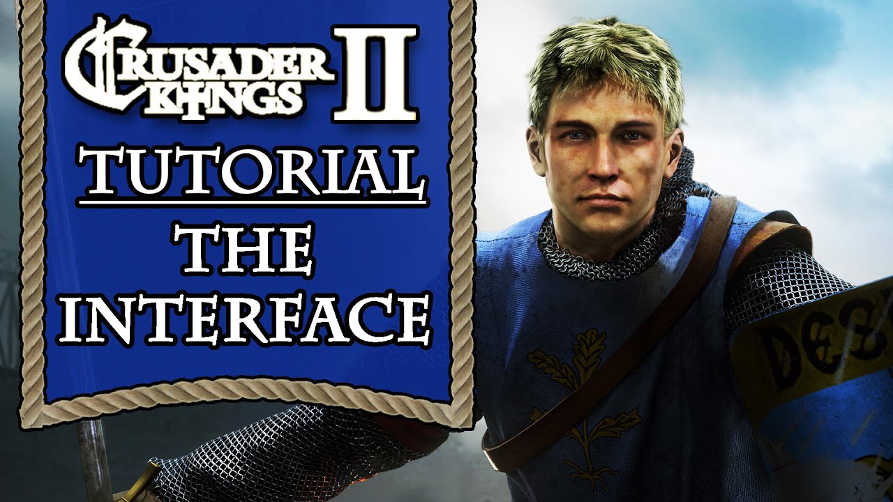 Crusader Kings 2 Tutorial Series - The Interface - YouTube