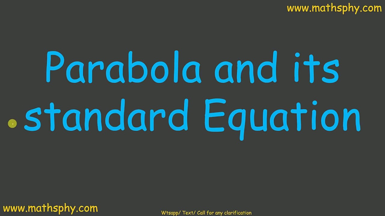 PARABOLA CONIC SECTION CLASS 11 ISC BOARD STANDARD EQUATION, STANDARD ...