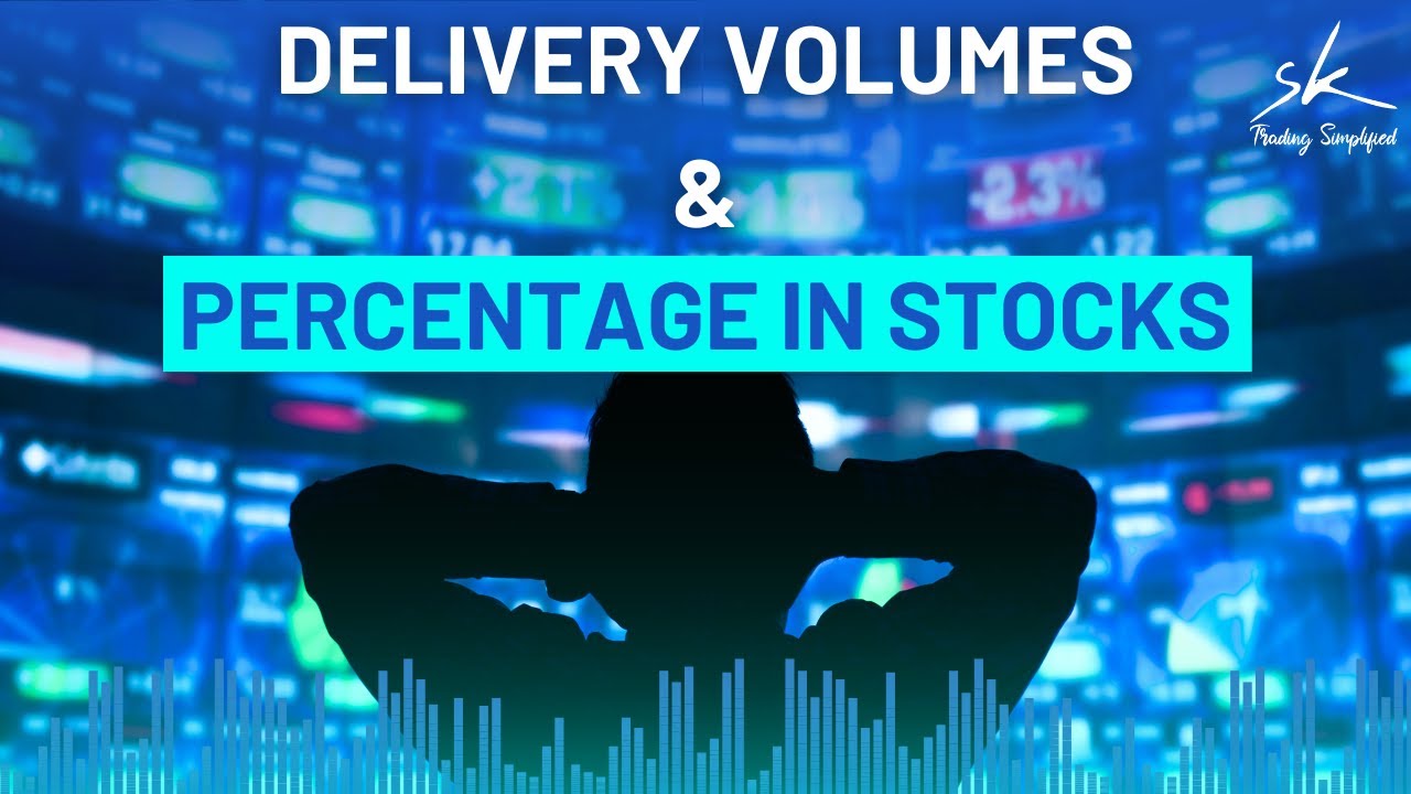 How To Use Delivery Volume and Percentage In Stock Trading - YouTube