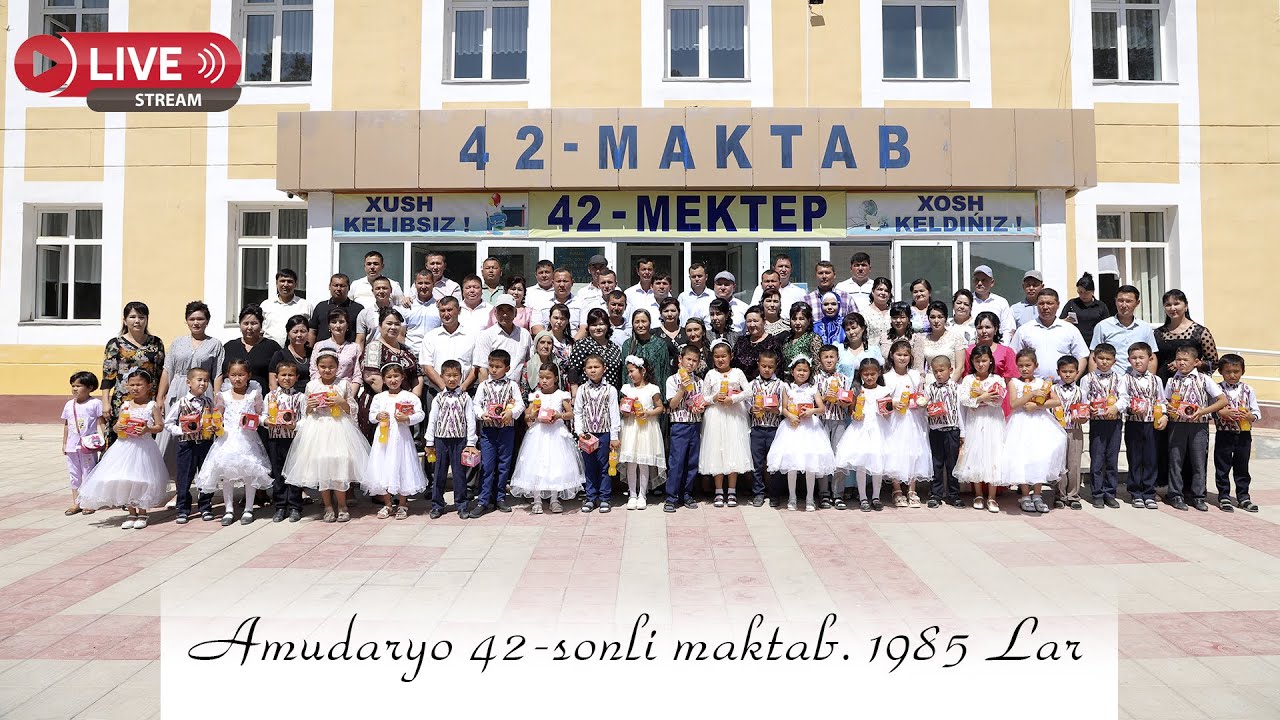 Amudaryo 42-sonli maktab. 1985 Lar (29.05.2023) - YouTube