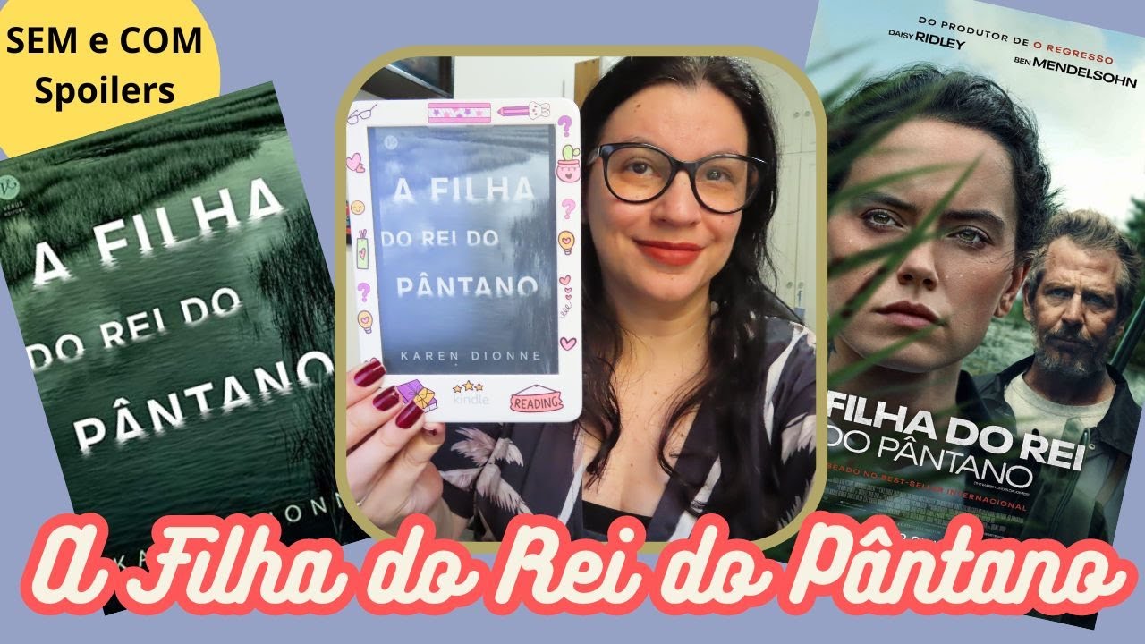 A Filha do Rei do Pântano - 🎬Crítica sem spoilers +📗 Livro x Filme com ...