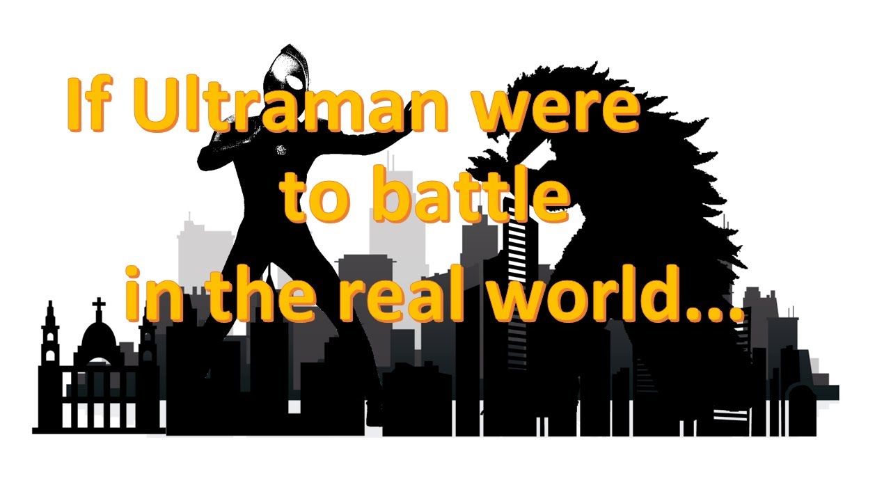 What would happen if Ultraman were to battle in the real world? - YouTube