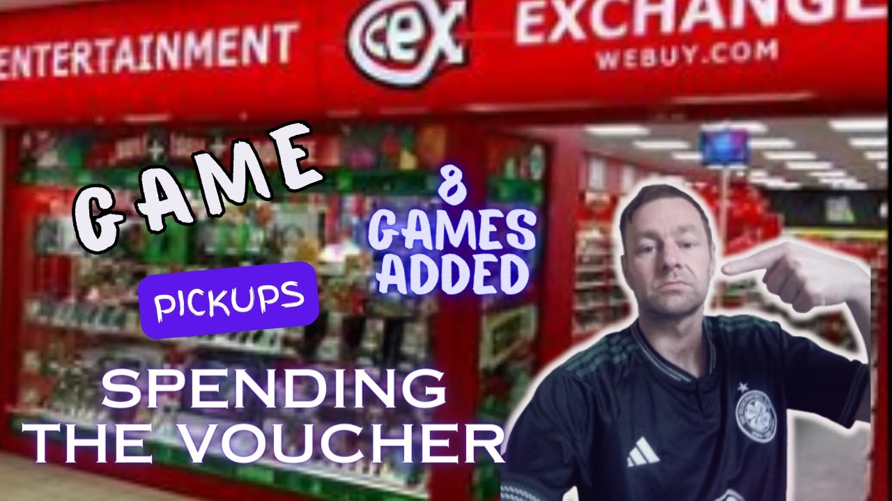 Game Pickups - Spending The CEX Voucher - YouTube