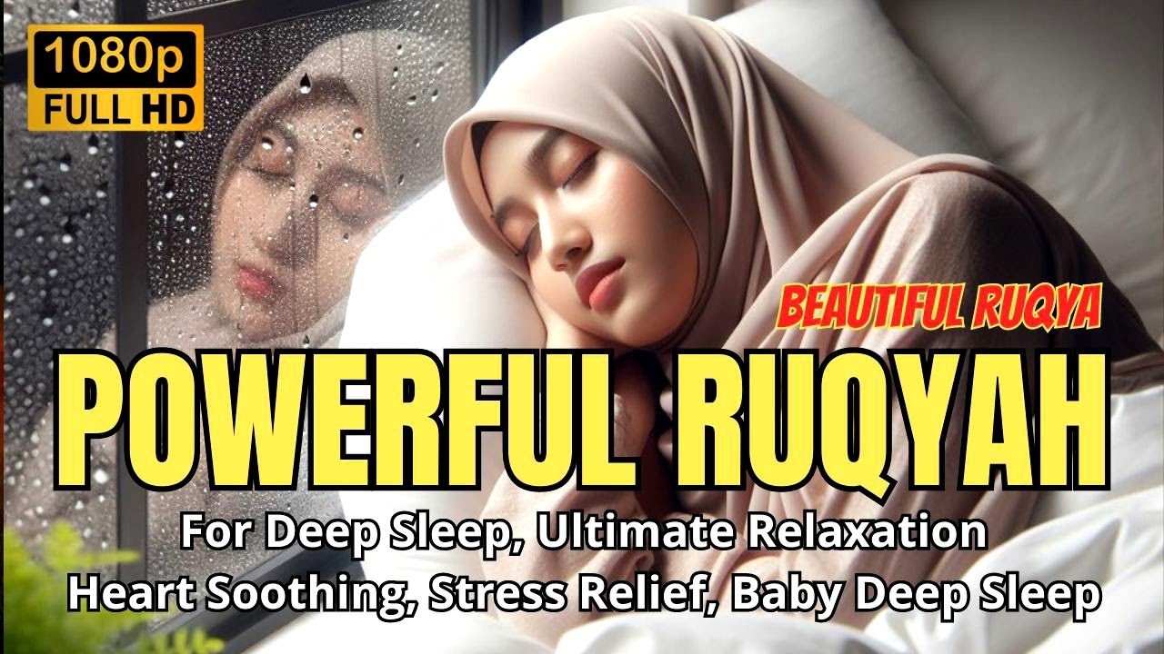 AMAZING! Beautiful Ruqyah for Deep Sleep & Ultimate Relaxation | Heart ...