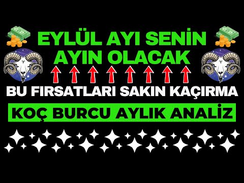 Koç Burcunu Eylülde Neler Bekliyor? - Aylık Burç Analizi