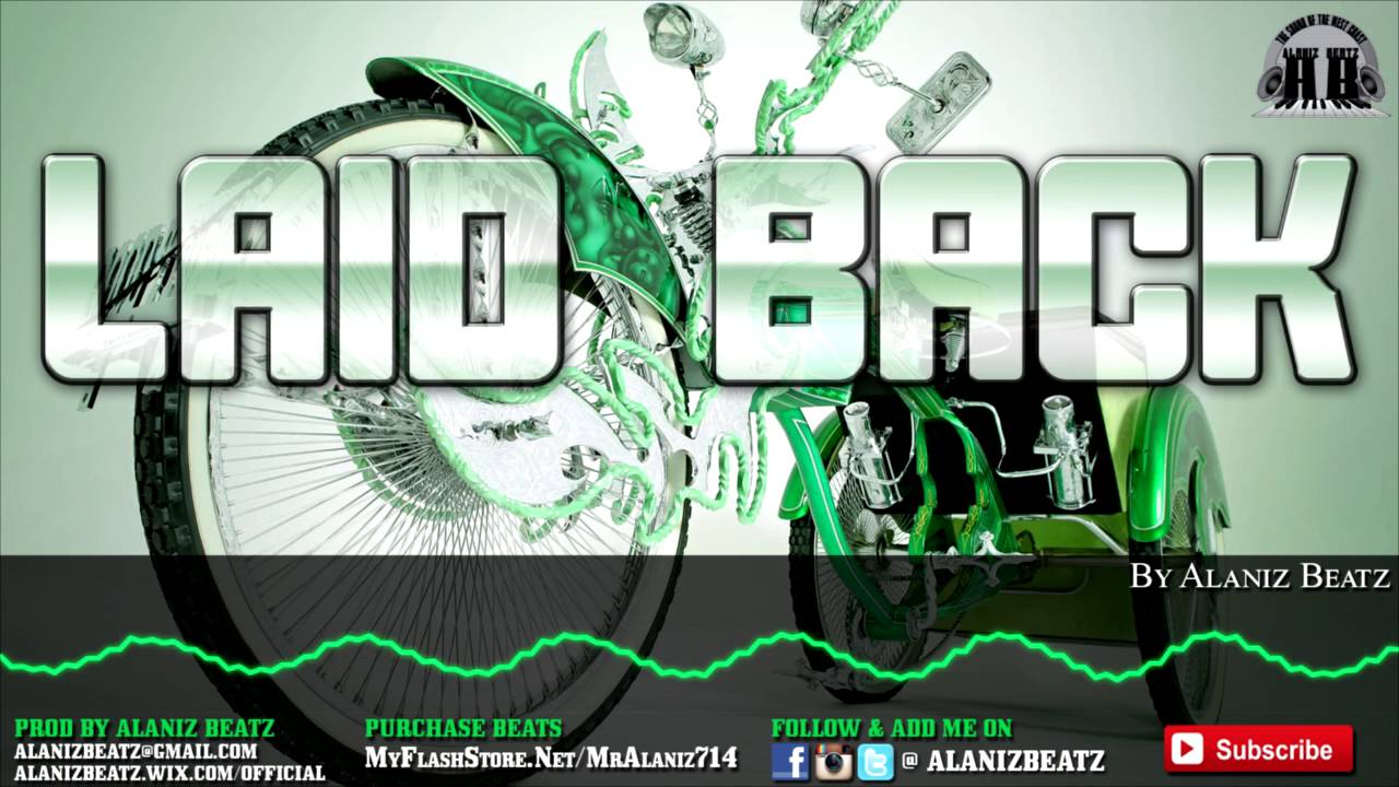 "Laid Back" - Smooth 808 Type Beat - By Alaniz Beatz 2015 - YouTube