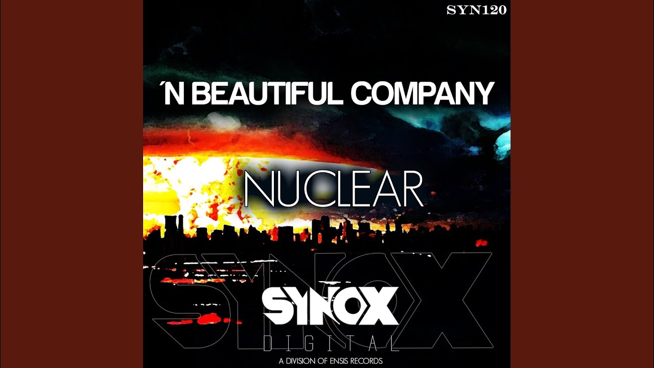 Nuclear - 'n Beautiful Company: Song Lyrics, Music Videos & Concerts