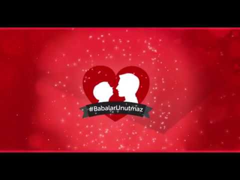#BabalarUnutmaz - Babalar Günü