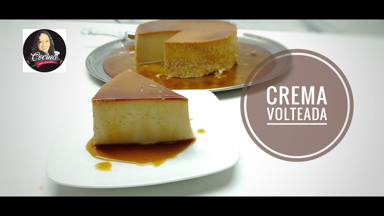 COMO PREPARAR CREMA VOLTEADA CASERO - YouTube