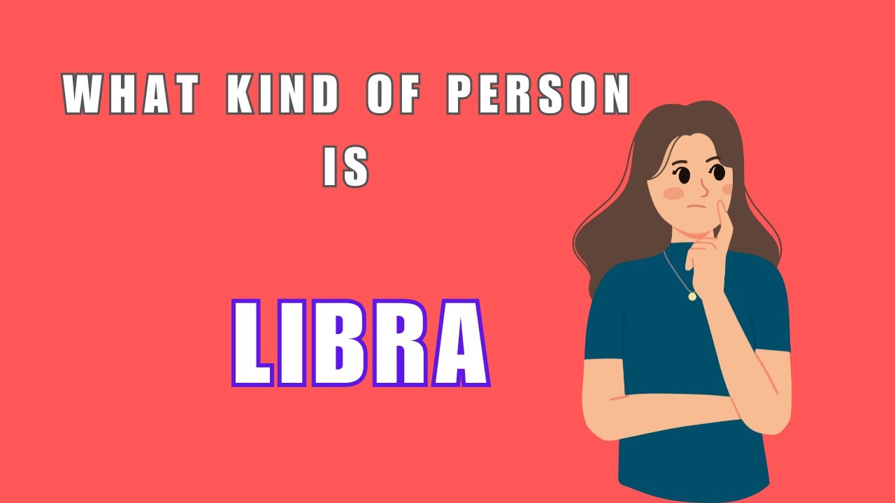 What Kind of Person is Libra? Navigating the Libra Personality and Love ...