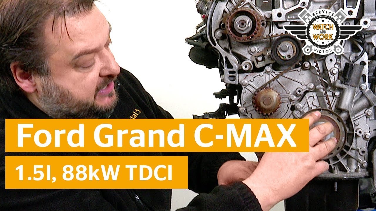 Watch and Work-video: byte av kamrem: Ford Grand C-MAX 1,5 l 88 kW TDCI ...