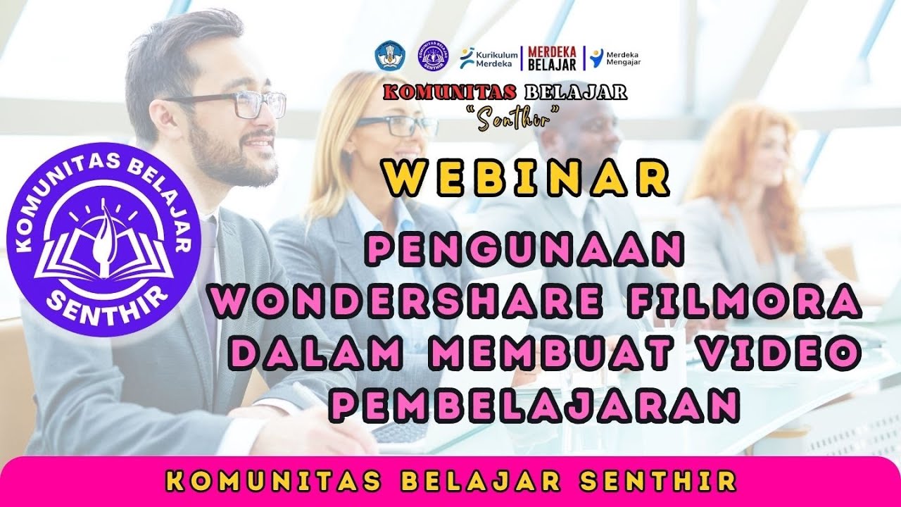Webinar 8 "Membuat Video Pembelajaran dengan Aplikasi Wondershare Filmora" - YouTube