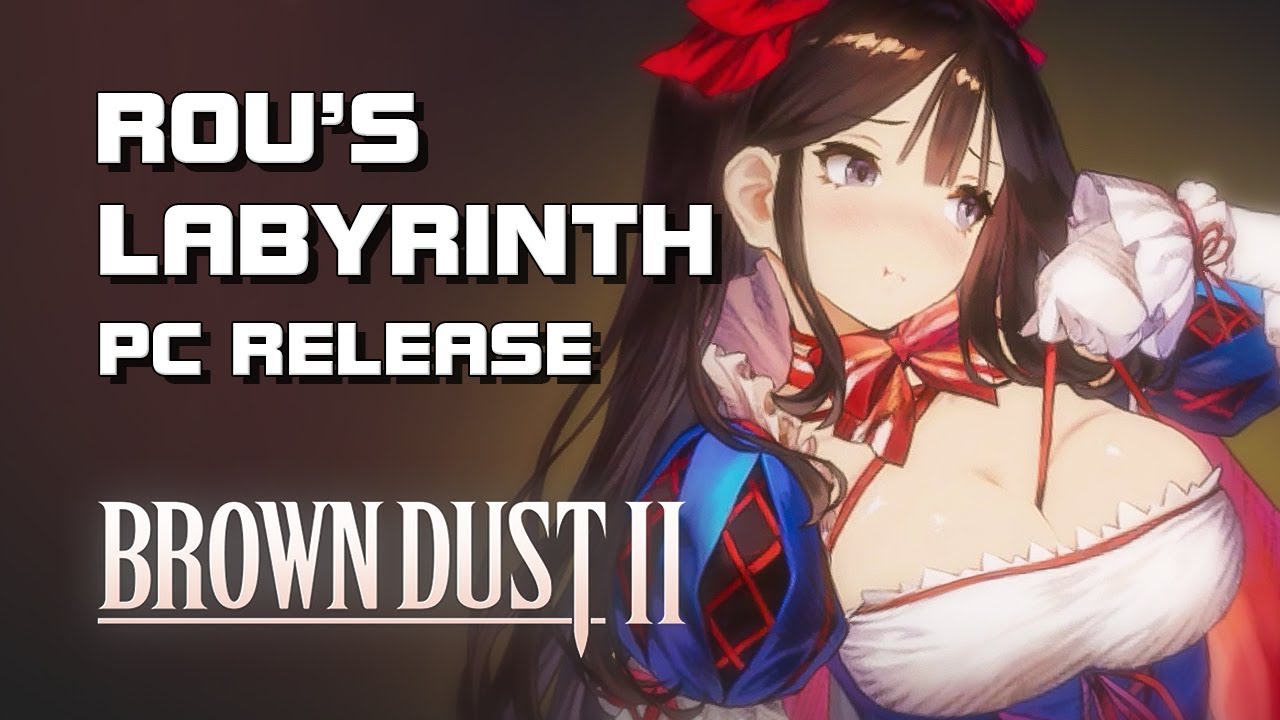 Brown Dust 2 - Rou's Labyrinth Gameplay - PC Release - F2P - PC/Mobile - EN - YouTube