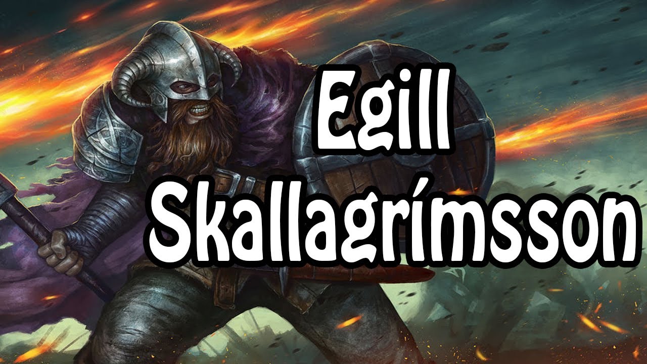 Egill Skallagrímsson: The Warrior Poet (Viking History Explained) - YouTube